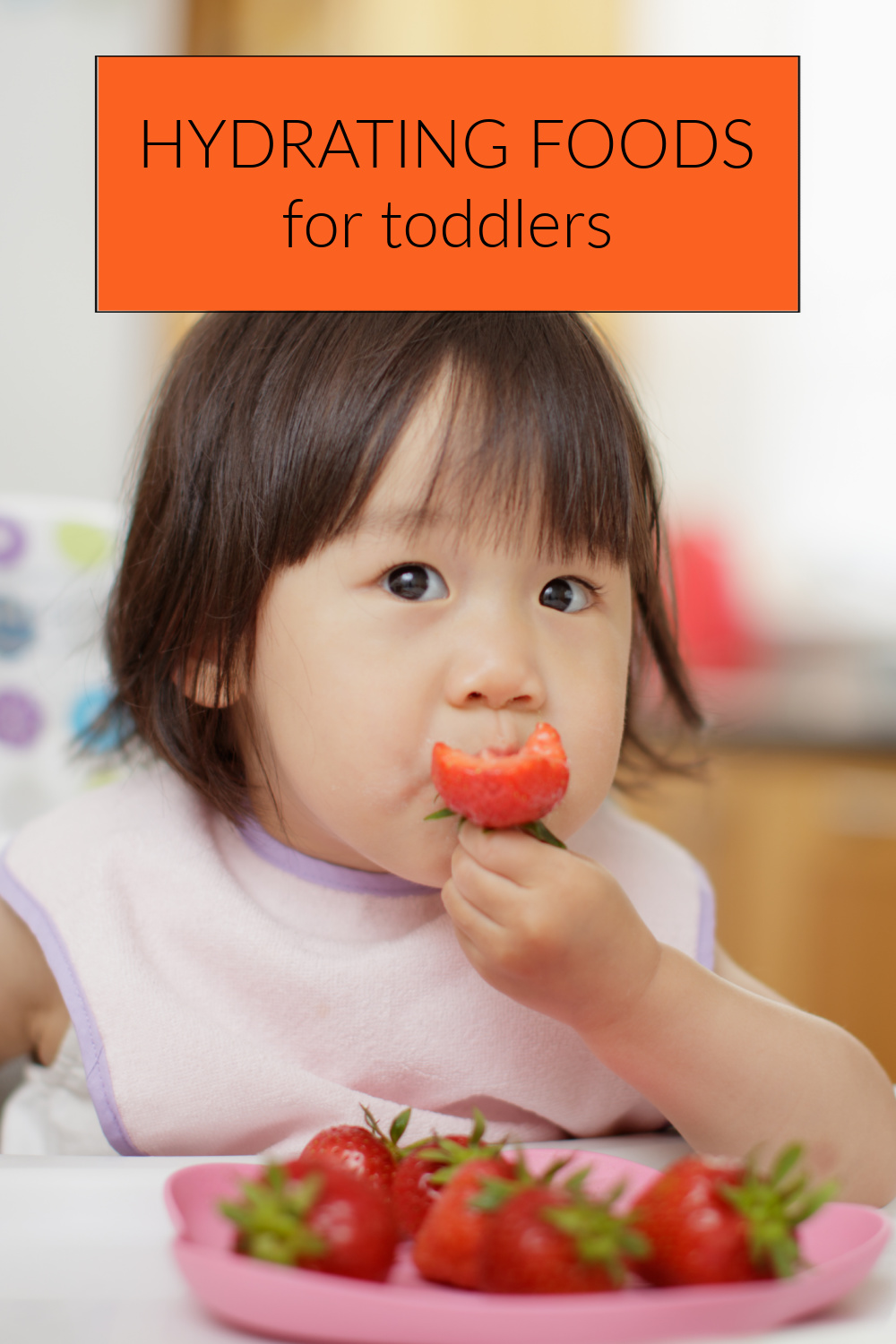 Foods to Keep Your Toddler Hydrated - Plant Based Juniors