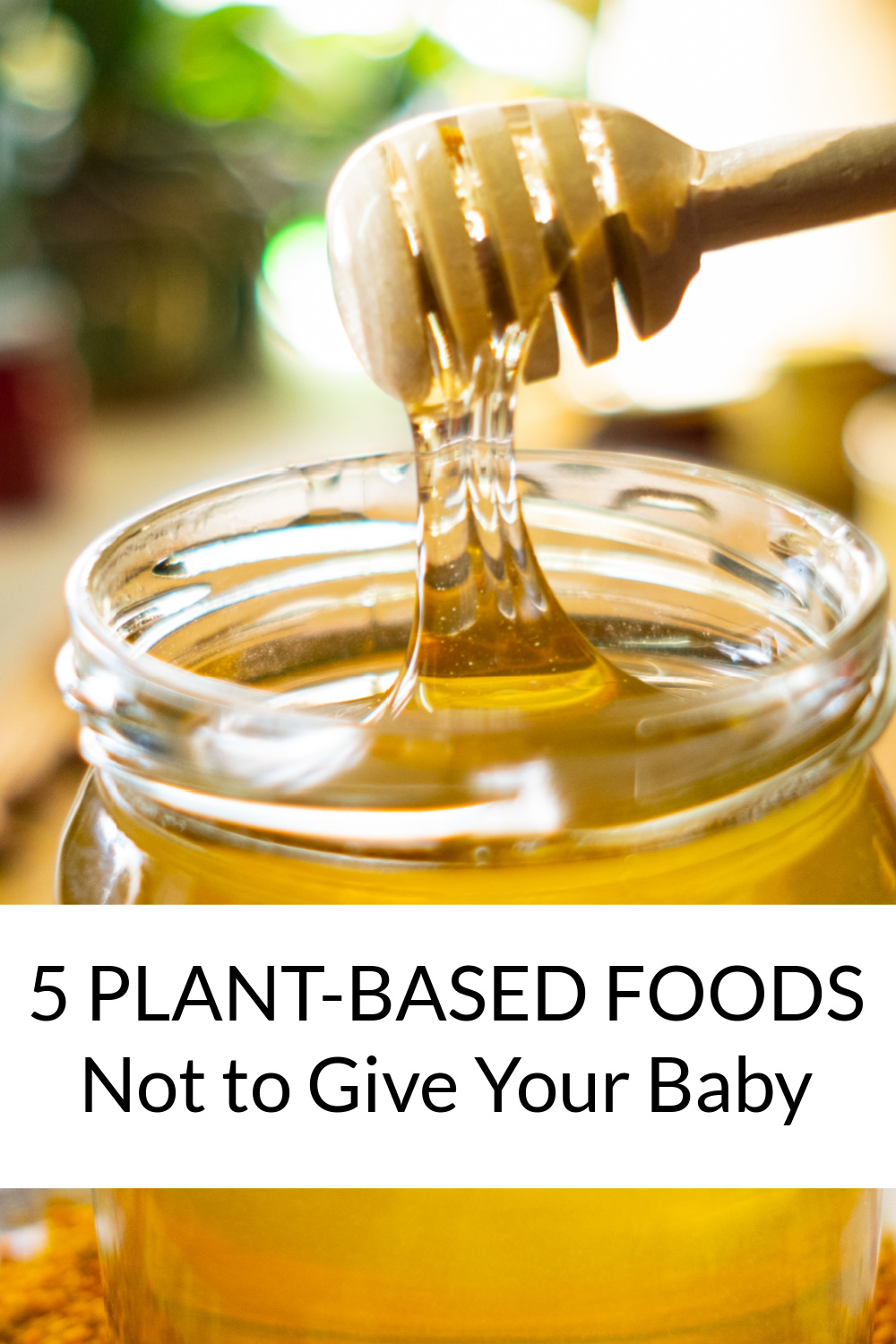 5 Plant-Based Foods Not to Feed Baby - Plant Based Juniors