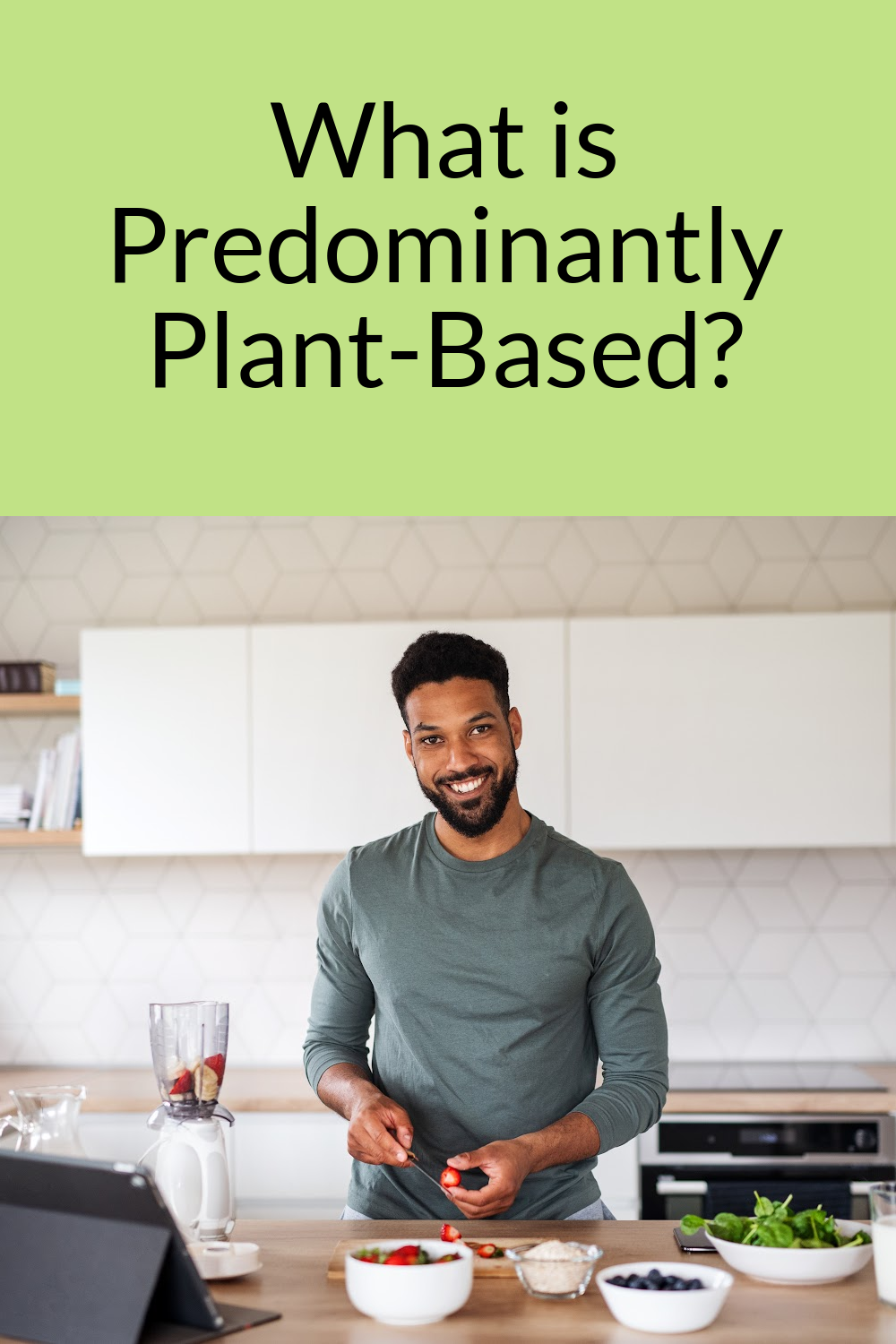 What is Predominantly Plant-Based? - Plant Based Juniors