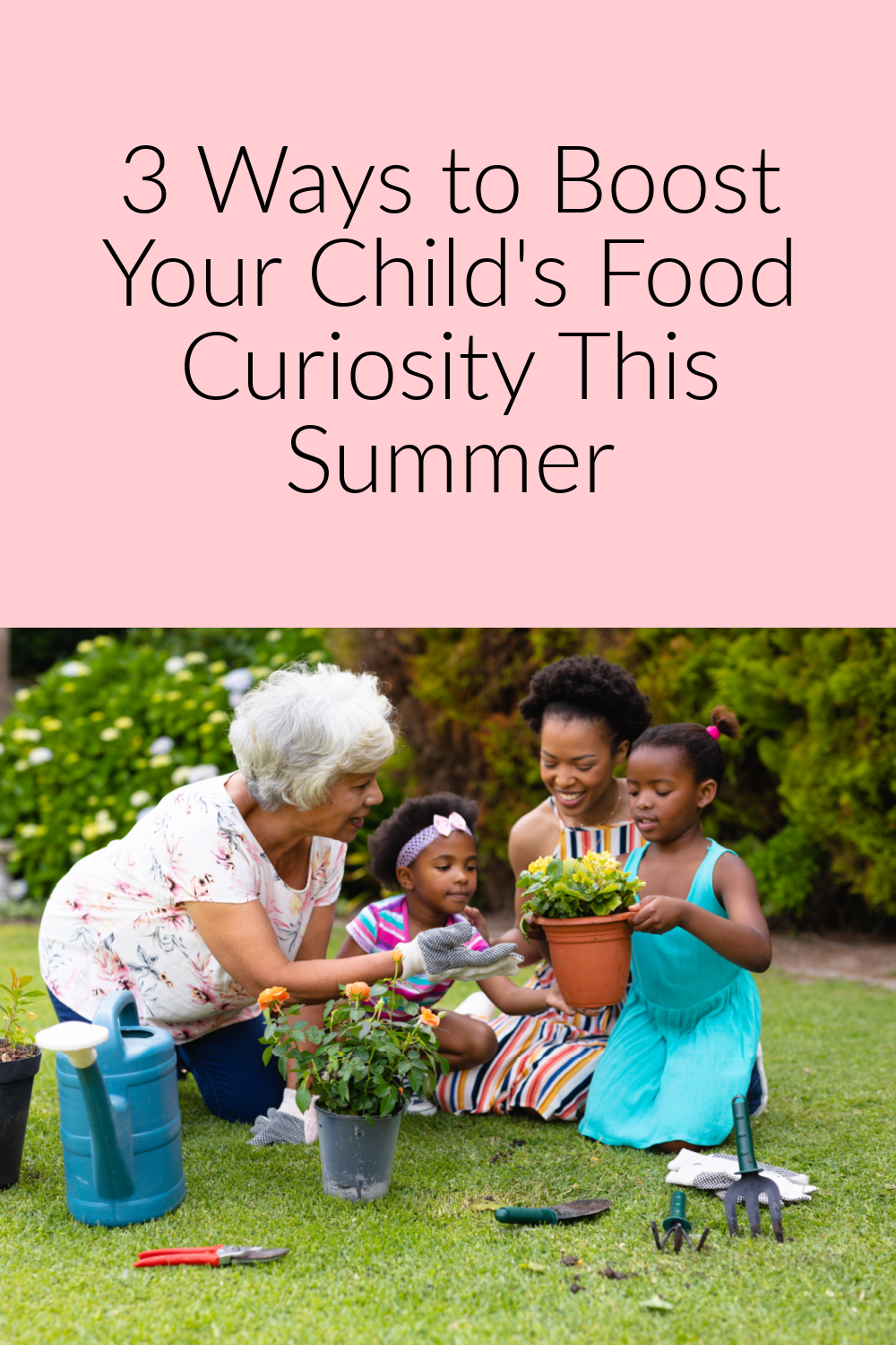 Boost Your Child's Food Curiosity This Summer - Plant Based Juniors